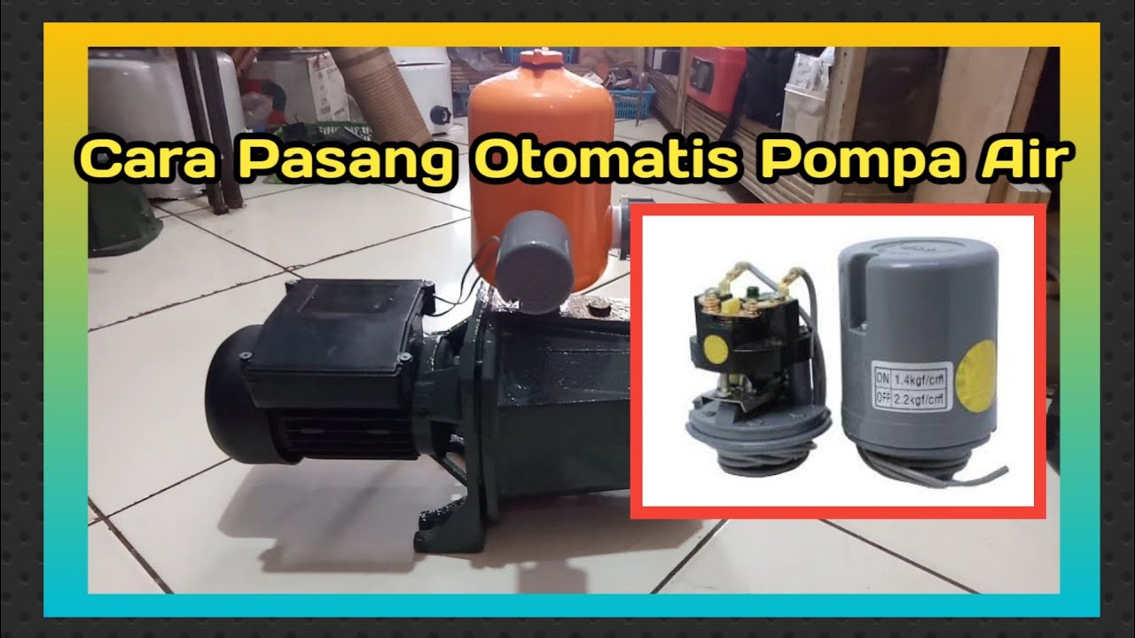 Cara Pasang Otomatis Pompa Air - Panduan Lengkap - Spirit Kawanua News