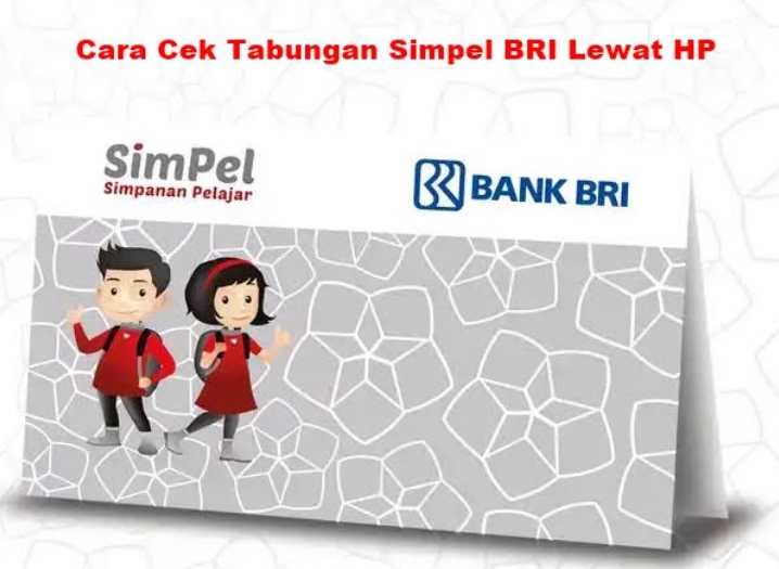 Cara Cek Tabungan Simpel BRI lewat HP - Spirit Kawanua News